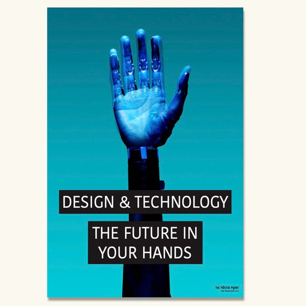 Design and Technology: The Future in Your Hands – The Poster Point